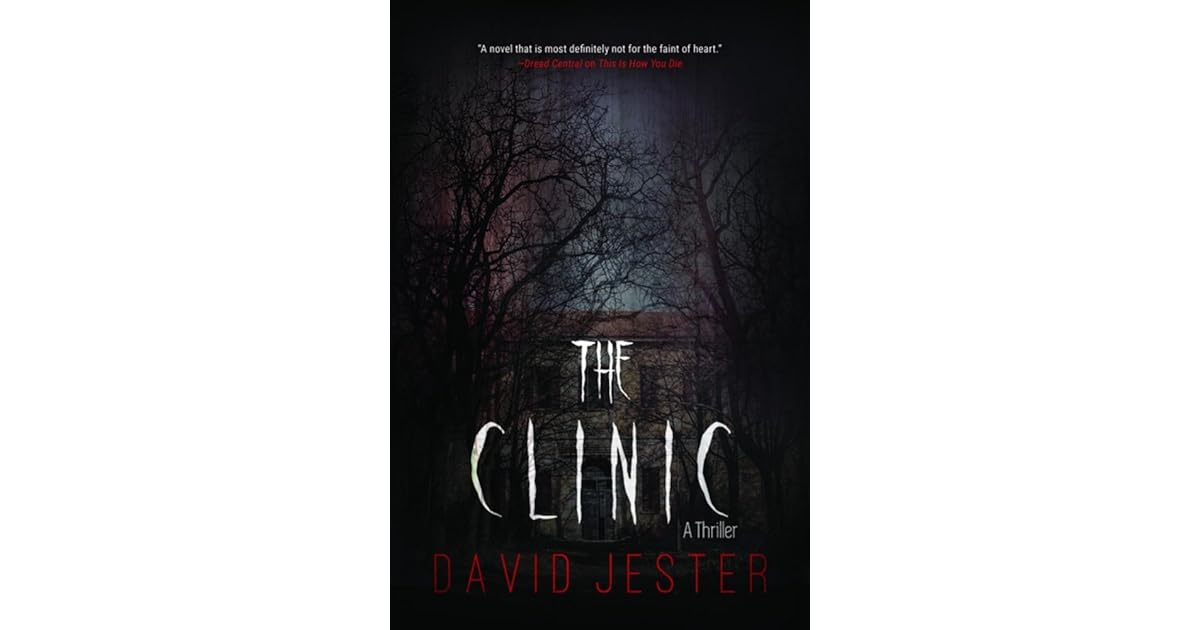 The Clinic: A Thriller by David Jester