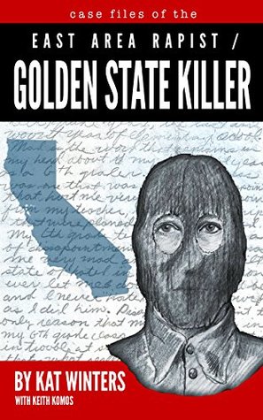 Case Files of the East Area Rapist / Golden State Killer by Kat Winters