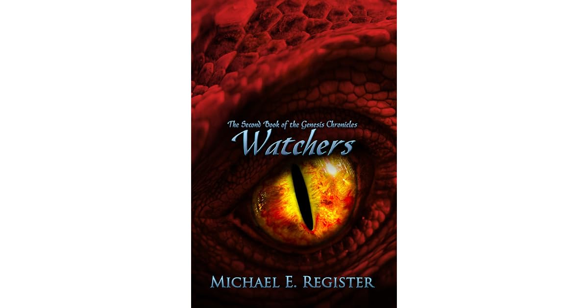 Watchers (Genesis Chronicles, #2) by Michael E. Register