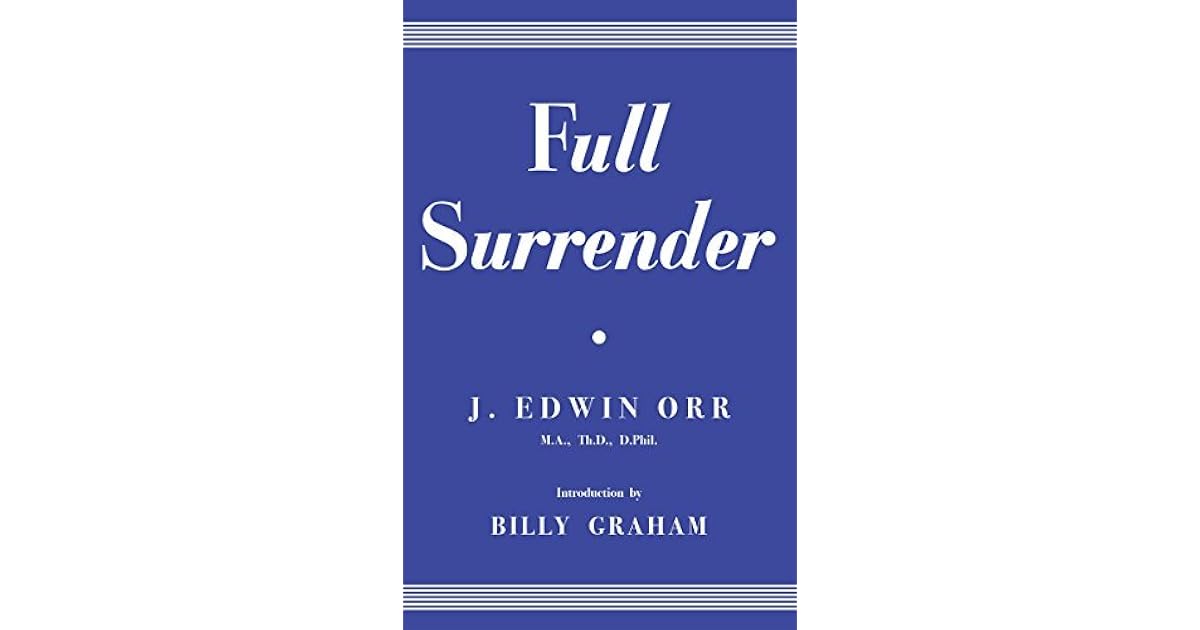 Full Surrender by J. Edwin Orr