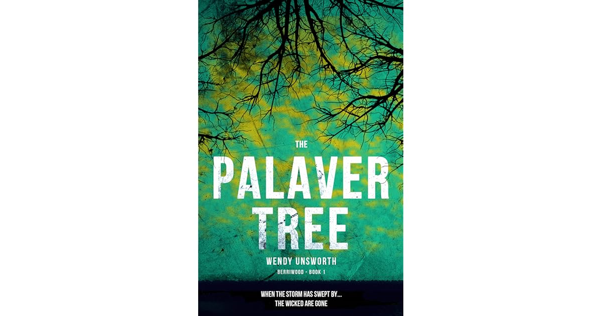 The Palaver Tree (Berriwood Book 1) by Wendy Unsworth