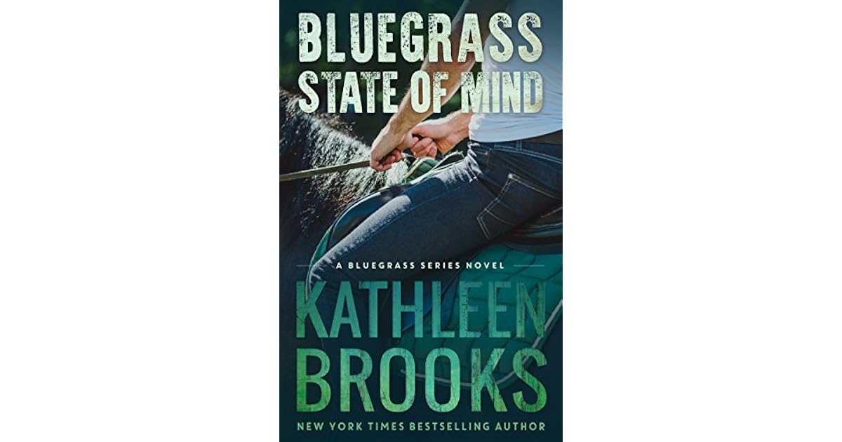 Bluegrass State of Mind (Bluegrass #1) by Kathleen Brooks