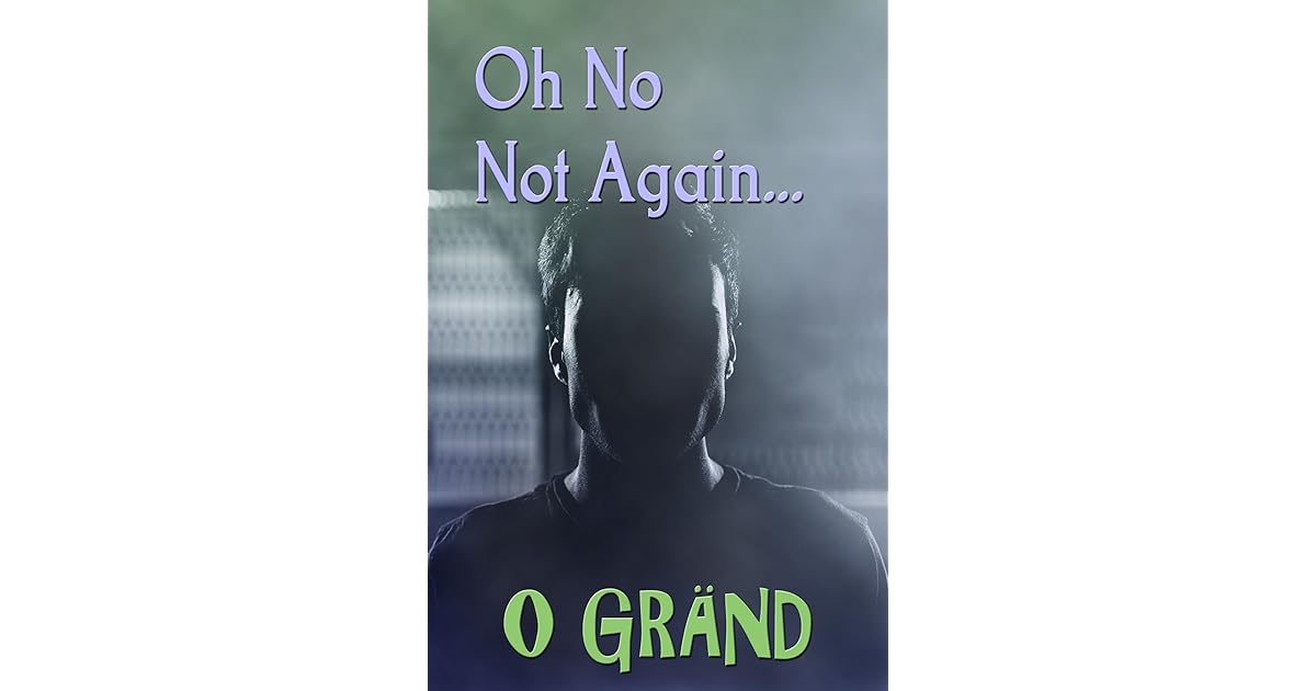 Oh No, Not Again... by O Gränd