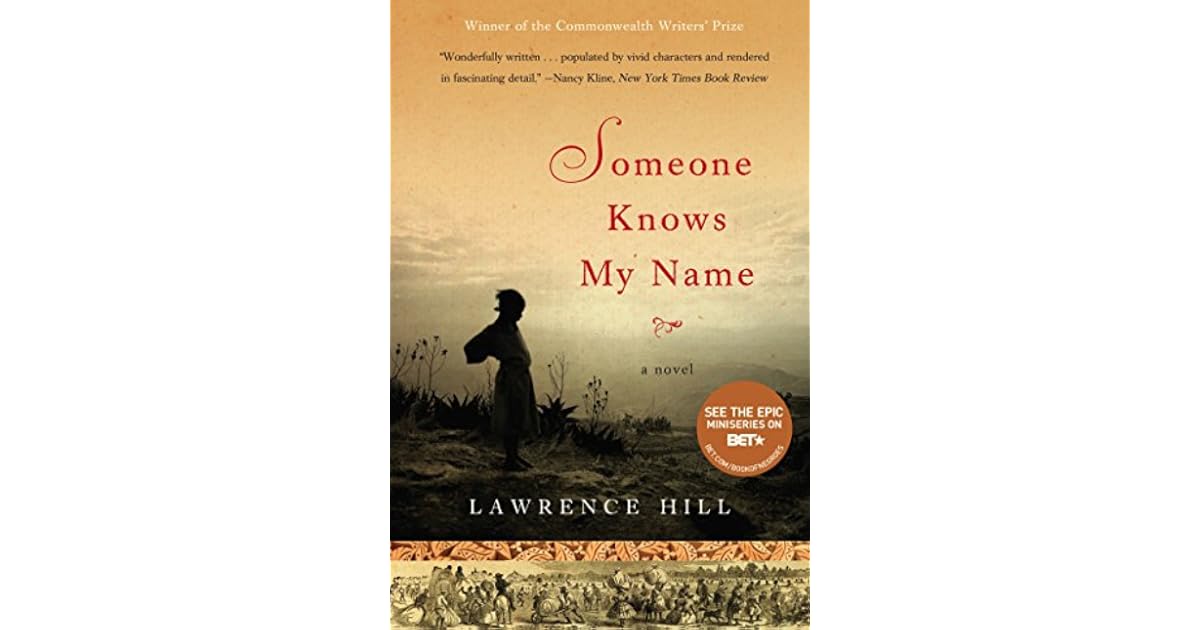Someone Knows My Name by Lawrence Hill