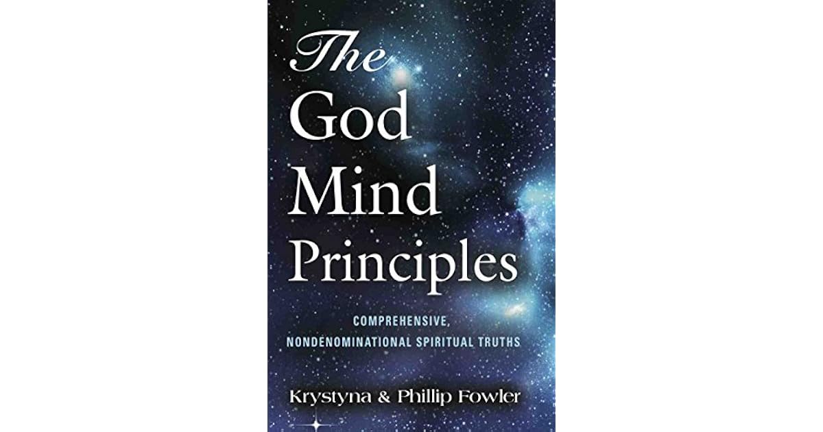 The God Mind Principles by Krystyna Fowler