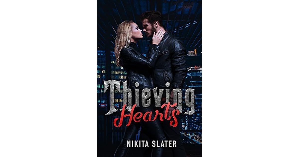 Thieving Hearts (Driven Hearts, #2) by Nikita Slater