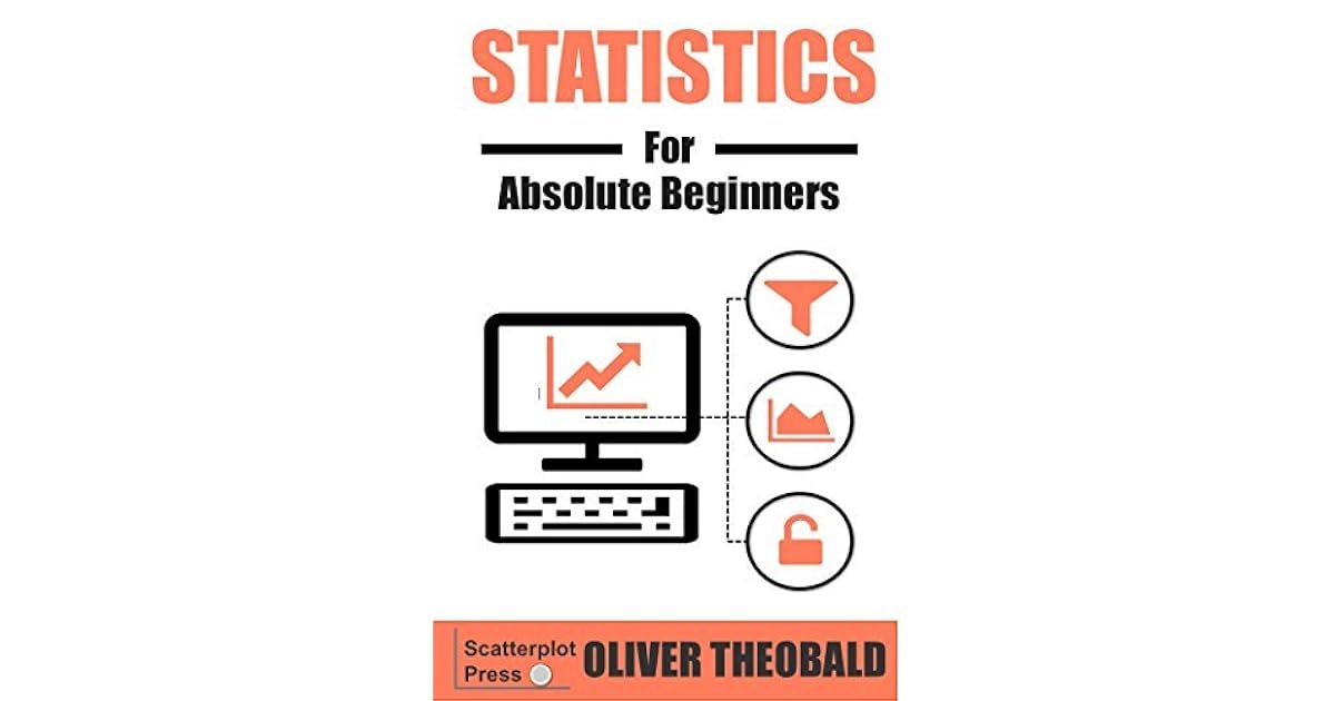 Statistics for Absolute Beginners: A Plain English Introduction by ...