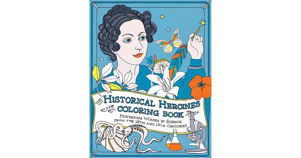 The Historical Heroines Coloring Book: Pioneering Women in Science from ...