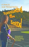 Resonating The Sound by Linda Mitchell Maddox