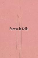 Poema de Chile, completo by Gabriela Mistral