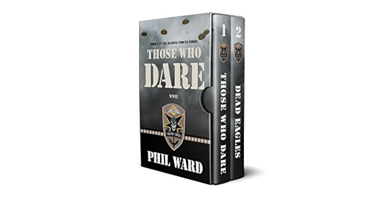 Raiding Forces Series Boxed Set (Books 1 & 2): Those Who Dare & Dead ...
