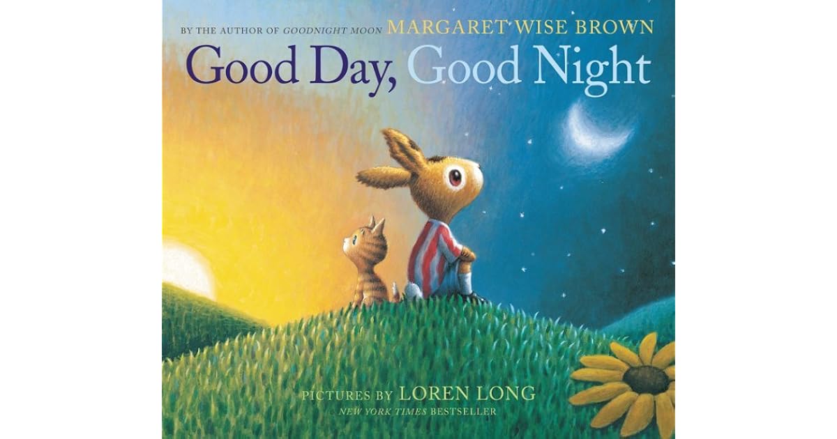 Good Day, Good Night by Margaret Wise Brown