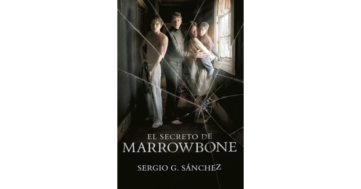 El secreto de Marrowbone by Sergio G. Sánchez