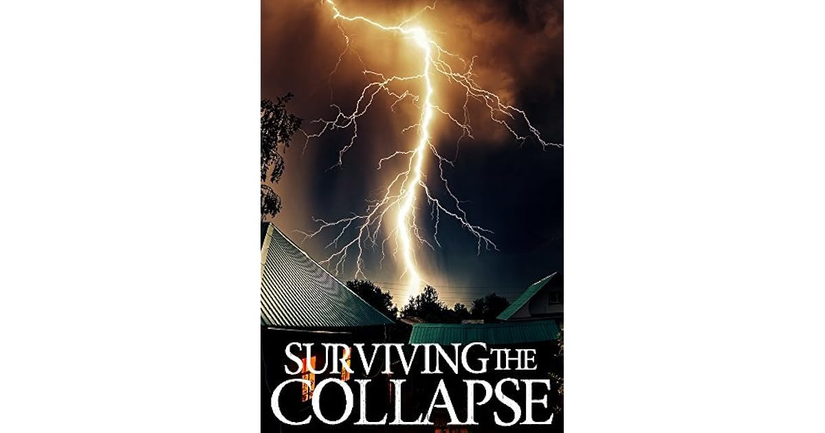 Surviving the Collapse: A Tale Of Survival In A Powerless World- Book 2 ...