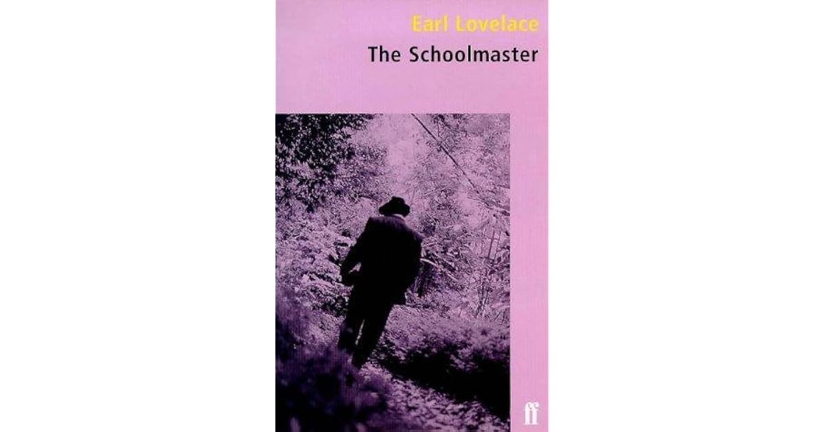 The Schoolmaster by Earl Lovelace