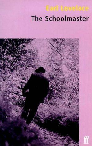 The Schoolmaster by Earl Lovelace