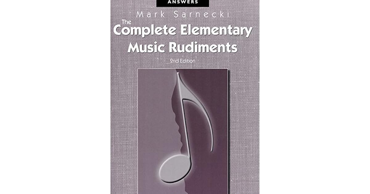 The Complete Elementary Music Rudiments: Answer Book by Mark Sarnecki