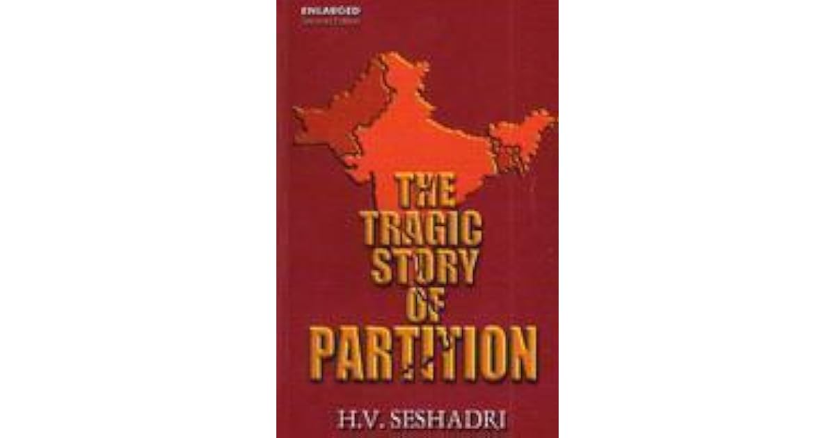 The Tragic Story of Partition by H.V. Seshadri