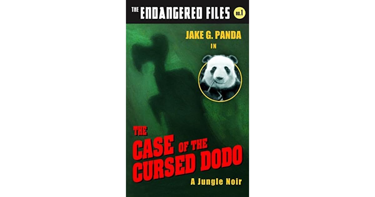 The Case of the Cursed Dodo by Jake G. Panda