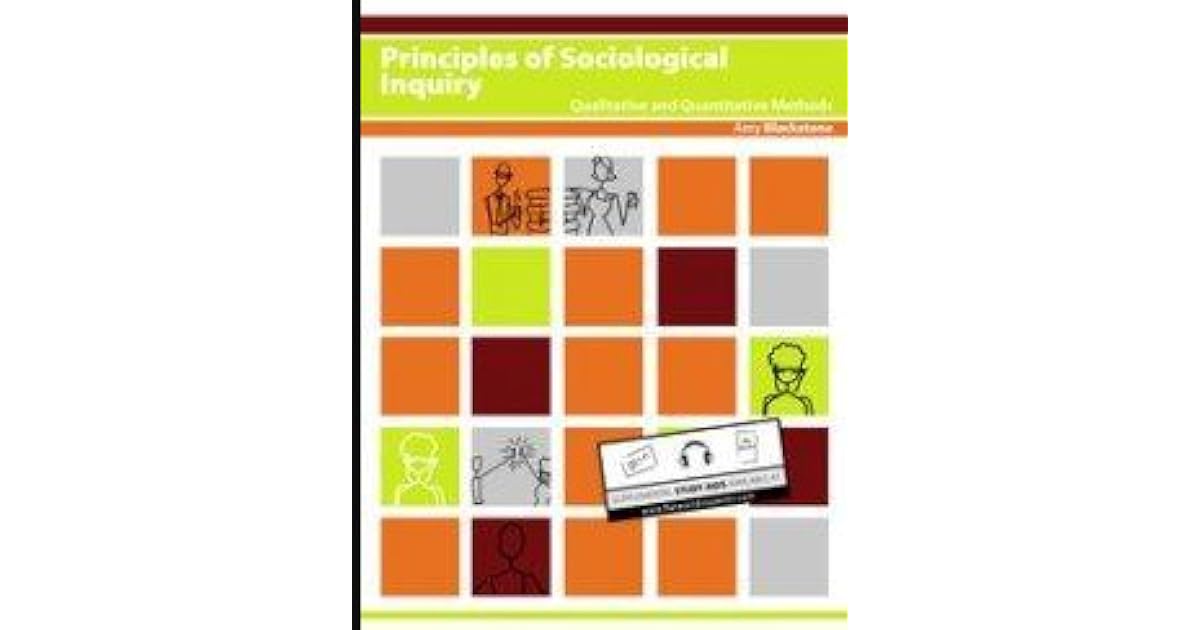 Principles of Sociological Inquiry: Qualitative and Quantitative ...