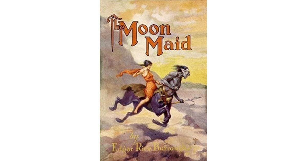 The Moon Maid by Edgar Rice Burroughs