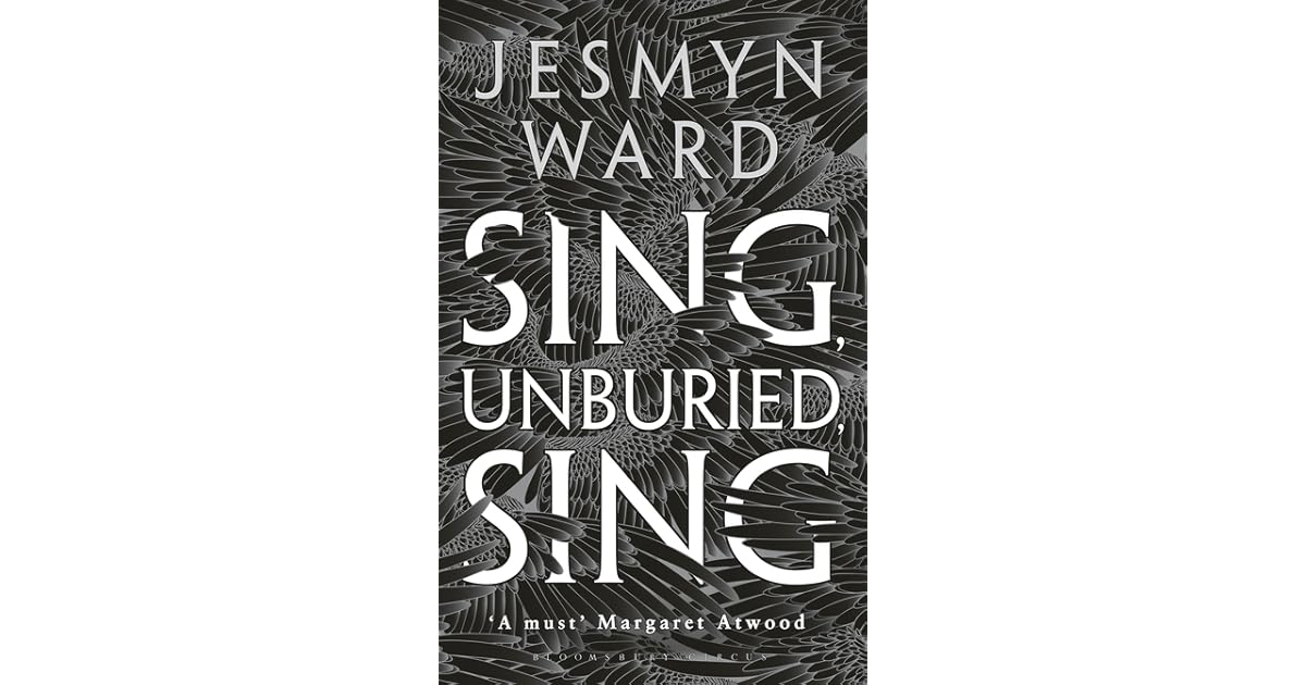 Sing, Unburied, Sing by Jesmyn Ward