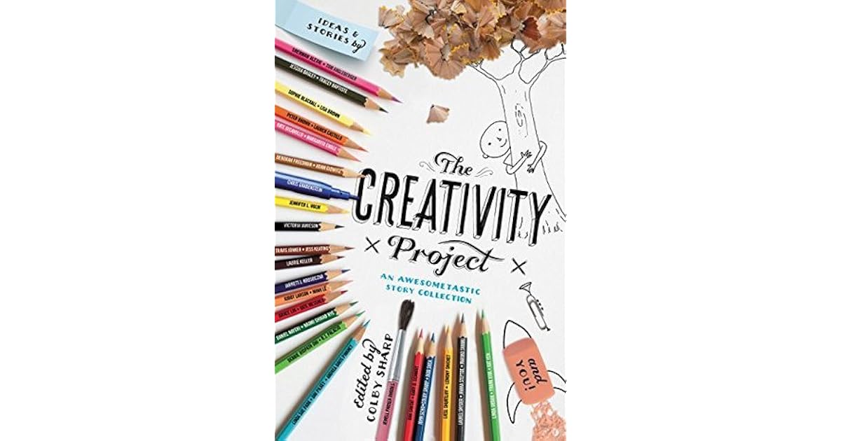 The Creativity Project: An Awesometastic Story Collection by Colby Sharp