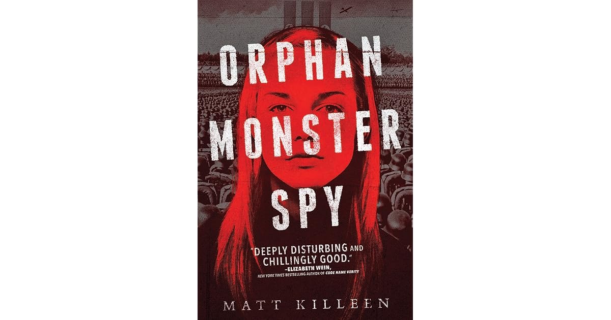 Orphan, Monster, Spy by Matt Killeen