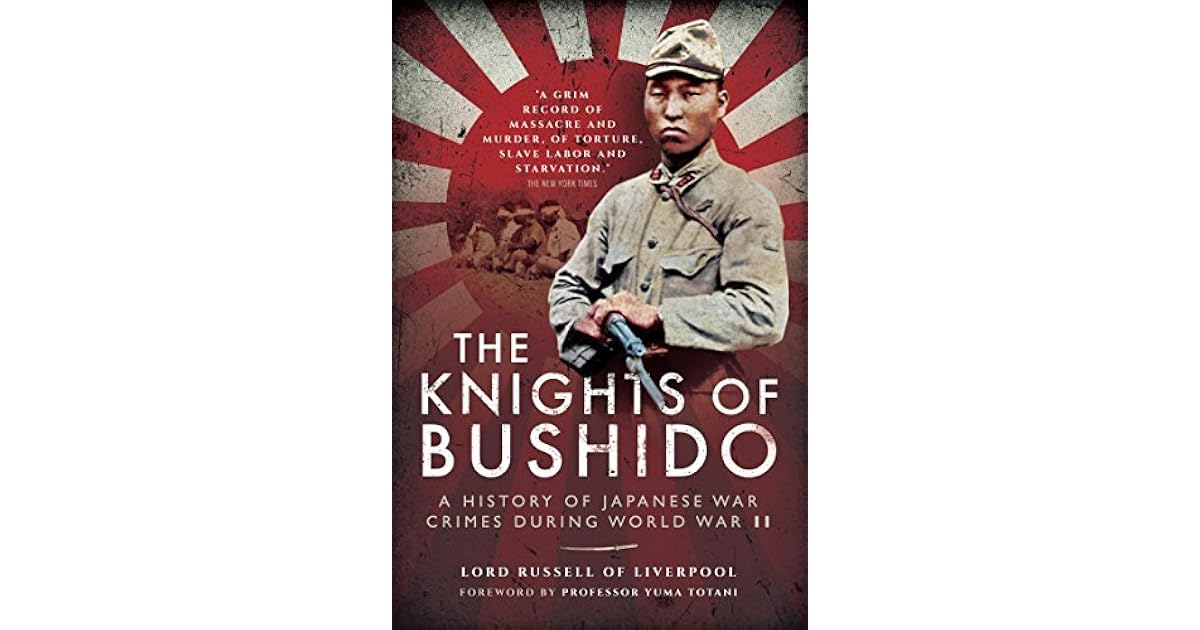 The Knights of Bushido: A History of Japanese War Crimes during World ...