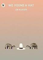 We Found A Hat by Jon Klassen