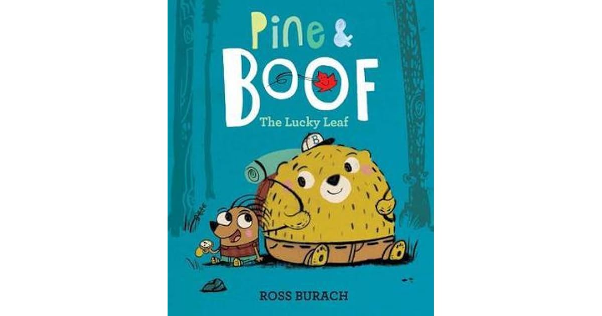 Pine & Boof: The Lucky Leaf by Ross Burach