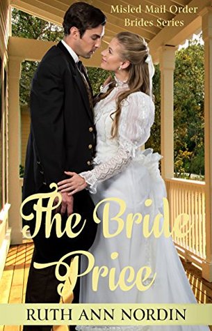 The Bride Price (Misled Mail Order Brides, #1) by Ruth Ann Nordin