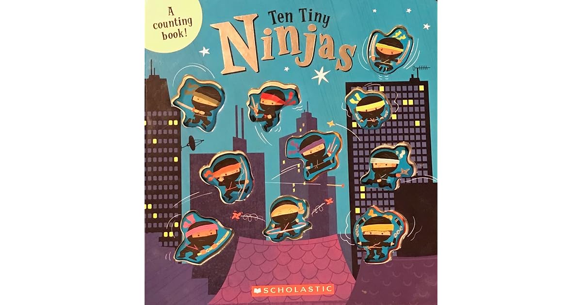 Ten Tiny Ninjas: A Counting Book by Scholastic Inc.