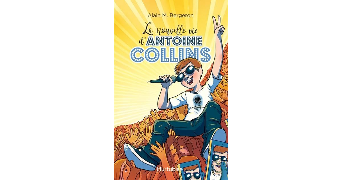 La nouvelle vie d'Antoine Collins by Alain M. Bergeron