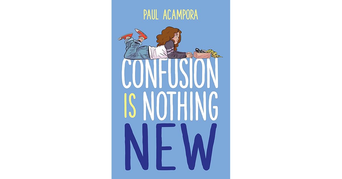 Confusion Is Nothing New by Paul Acampora