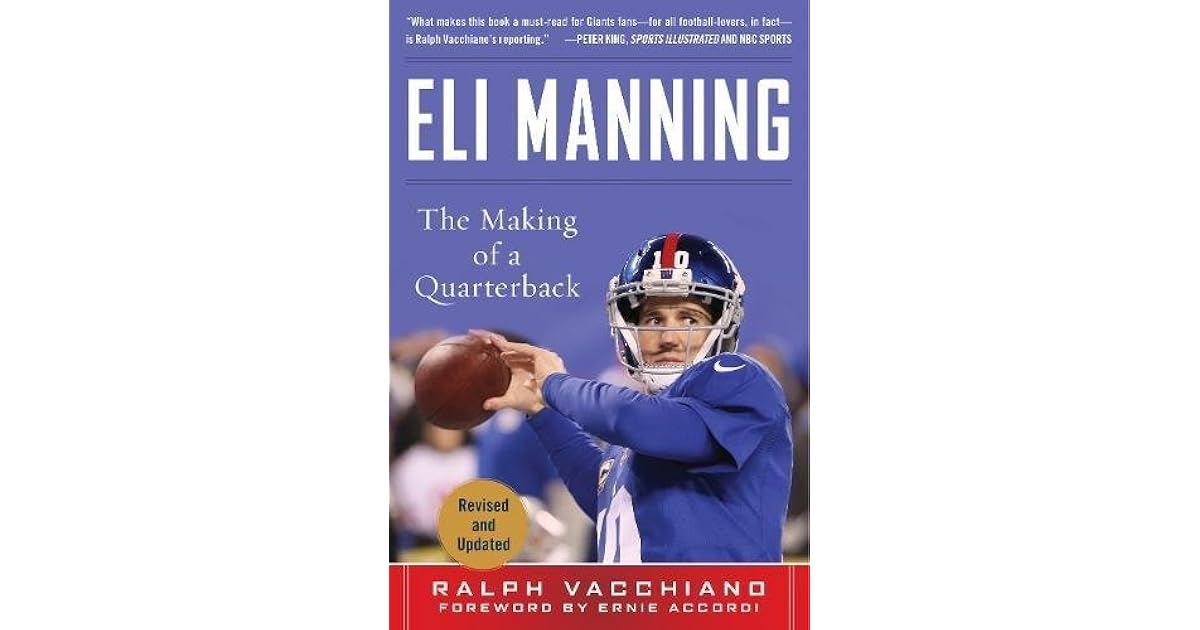 Book giveaway for Eli Manning: The Making of a Quarterback by Ralph ...