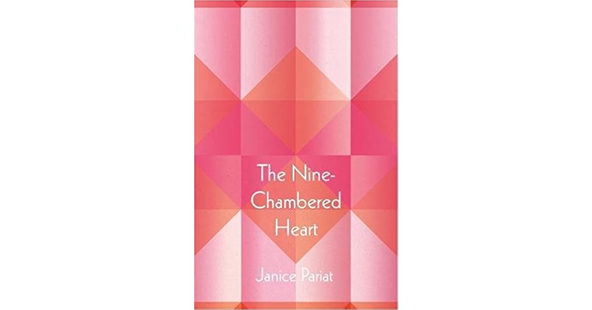 The Nine-Chambered Heart by Janice Pariat