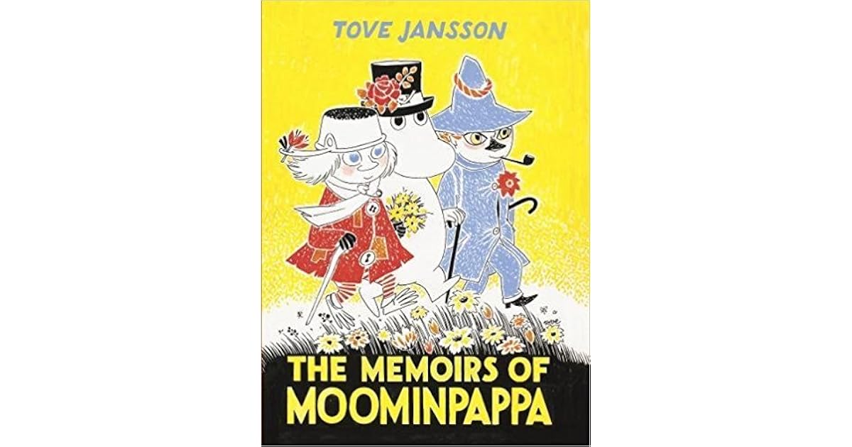 The Memoirs of Moominpappa by Tove Jansson