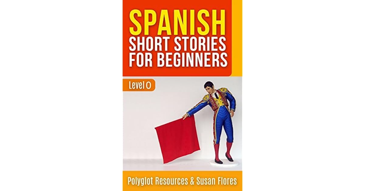 Spanish Short Stories For Beginners Level 0 With English Translation