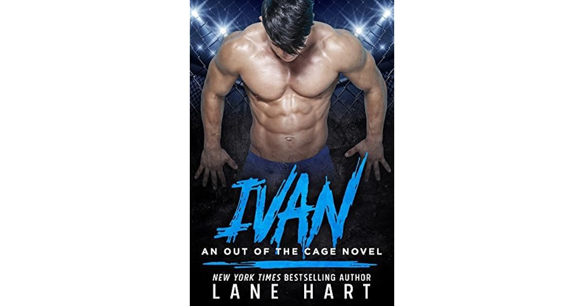 Ivan (Out of the Cage #2) by Lane Hart