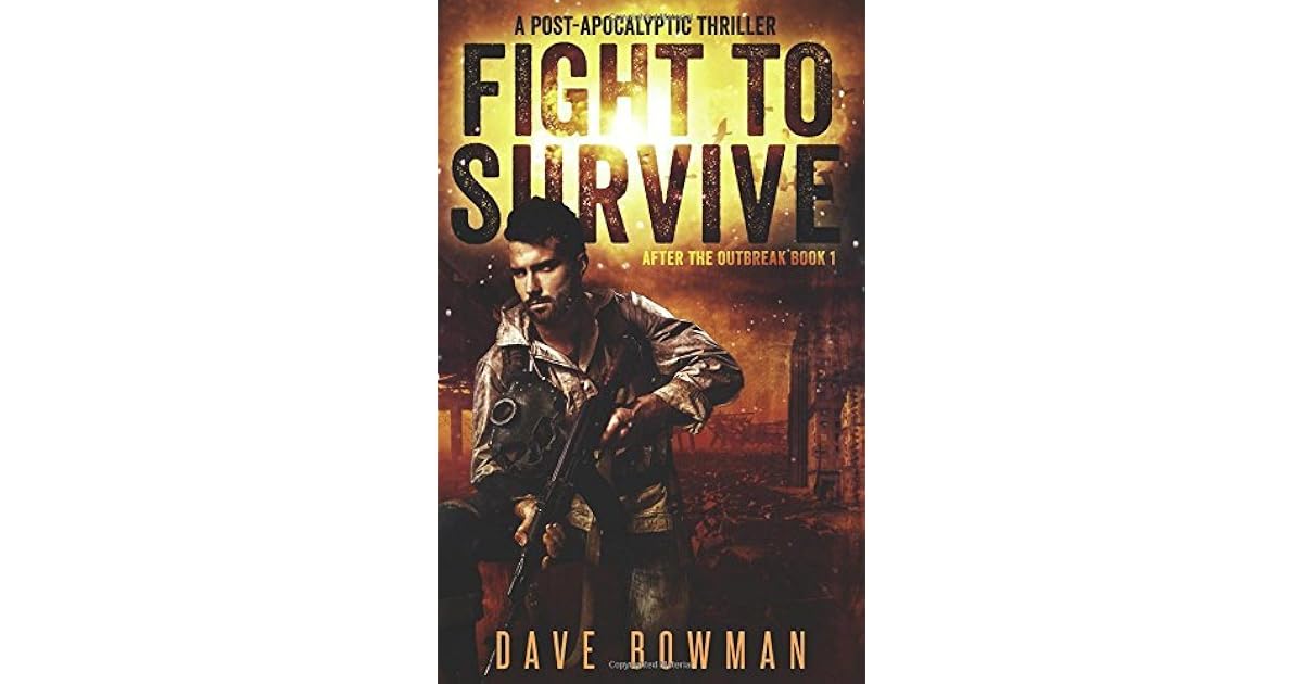 Fight to Survive (After the Outbreak #1) by Dave Bowman