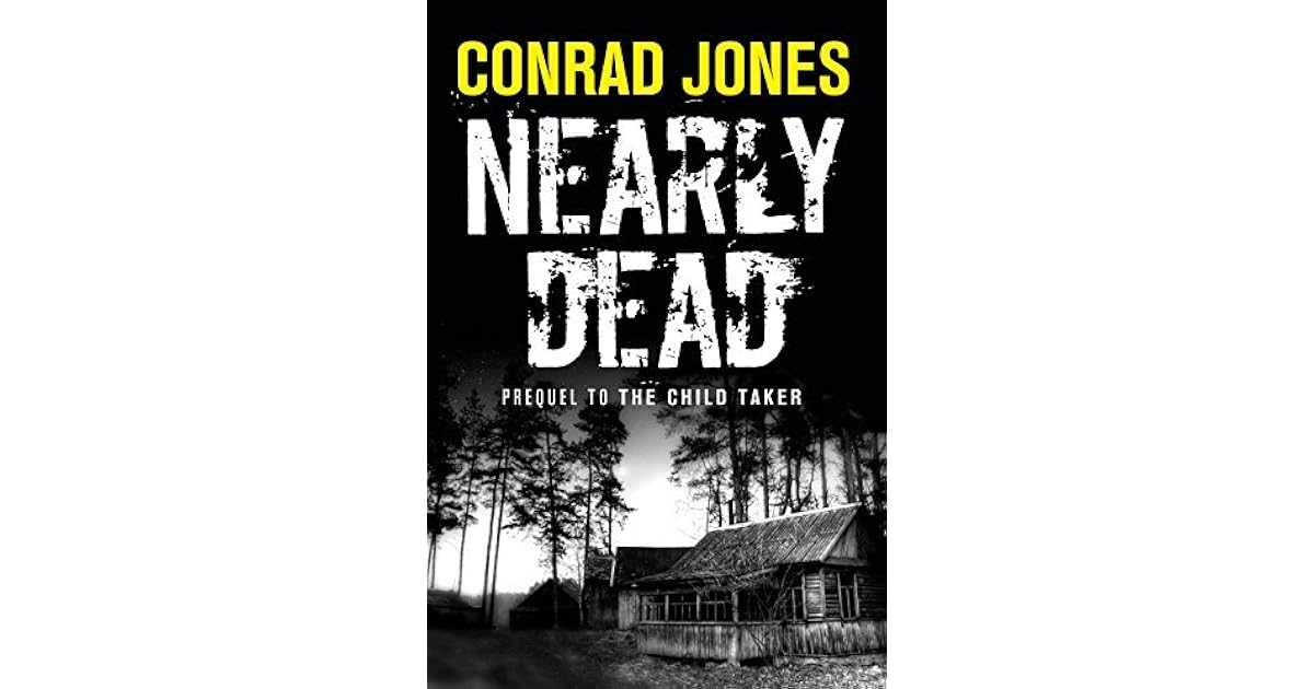 Nearly Dead by Conrad Jones