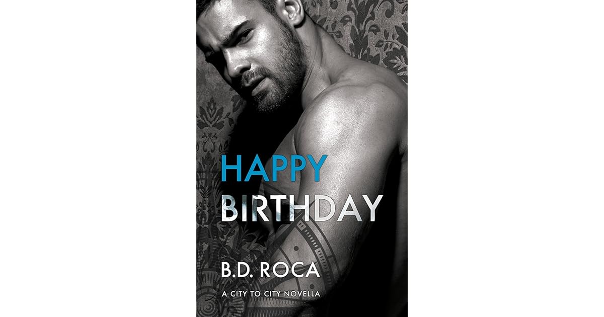 Happy Birthday (City to City, #0.5) by B.D. Roca