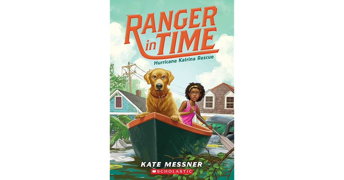Hurricane Katrina Rescue (Ranger in Time #8) by Kate Messner