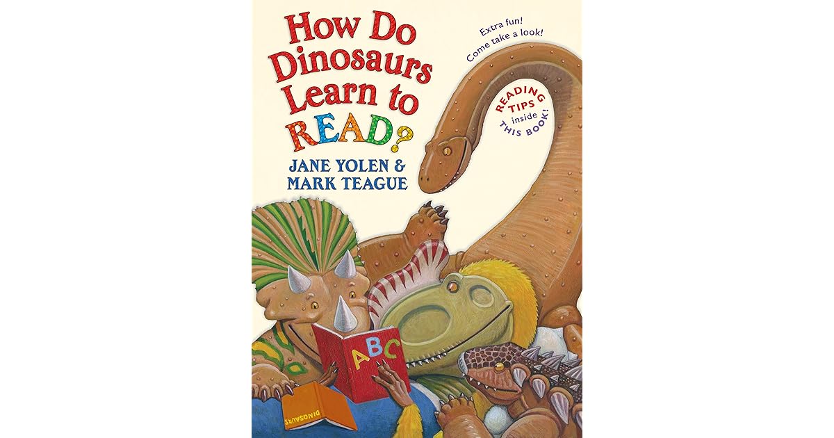 How Do Dinosaurs Learn to Read? by Jane Yolen