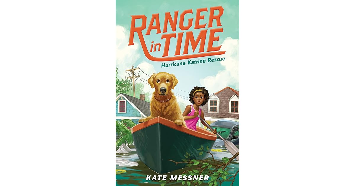 Hurricane Katrina Rescue (Ranger in Time, #8) by Kate Messner