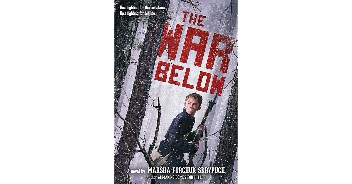 The War Below by Marsha Forchuk Skrypuch