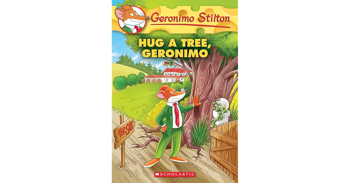 Hug a Tree, Geronimo (Geronimo Stilton #69) by Geronimo Stilton