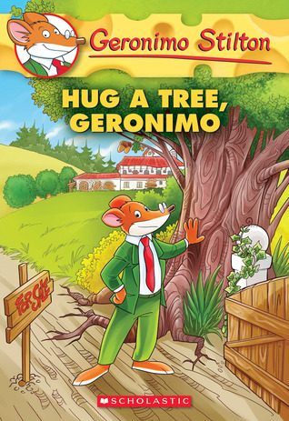 Hug a Tree, Geronimo (Geronimo Stilton #69) by Geronimo Stilton