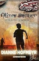 Oliver Strange and the Journey to the Swamps by Dianne Hofmeyr